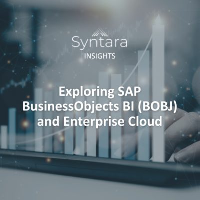 Modernize Your BOBJ Environment with SAP BusinessObjects BI and Enterprise Cloud – Syntara ...